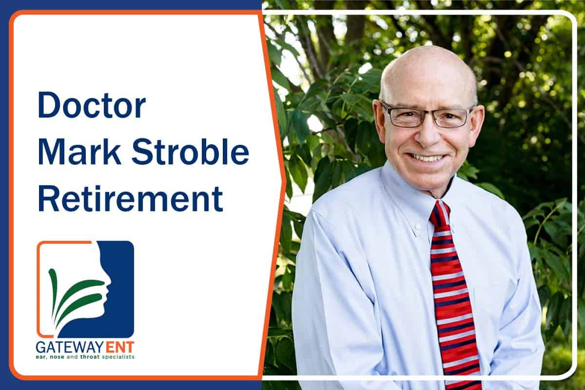 Dr. Mark Stroble Retirement - Gateway ENT